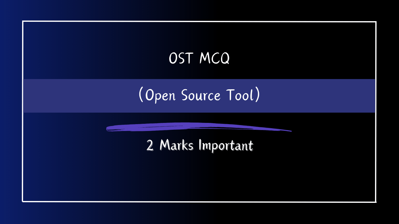 Open Source Tool (OST) MCQ