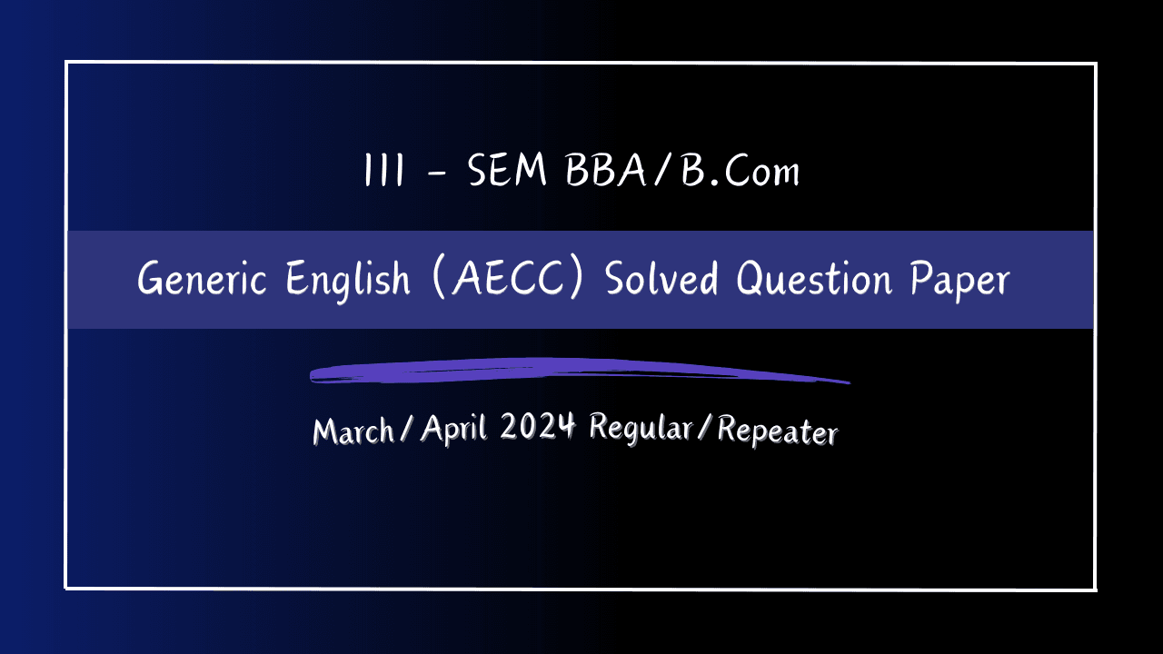English 2024 NEP Regular/Repeater Solved Question Paper (BBA/B.Com)